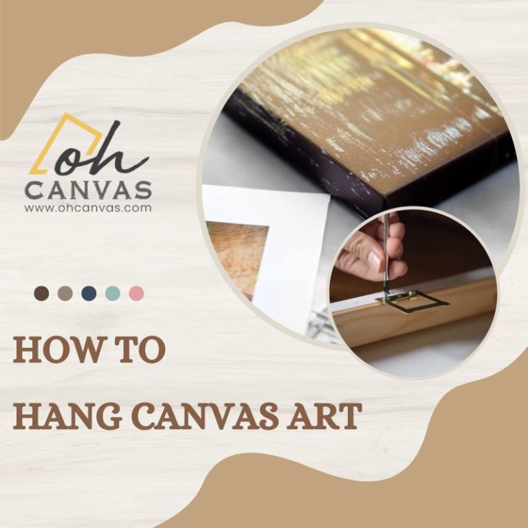 How To Hang Canvas Art Perfectly: Step-by-Step Guide (2024)